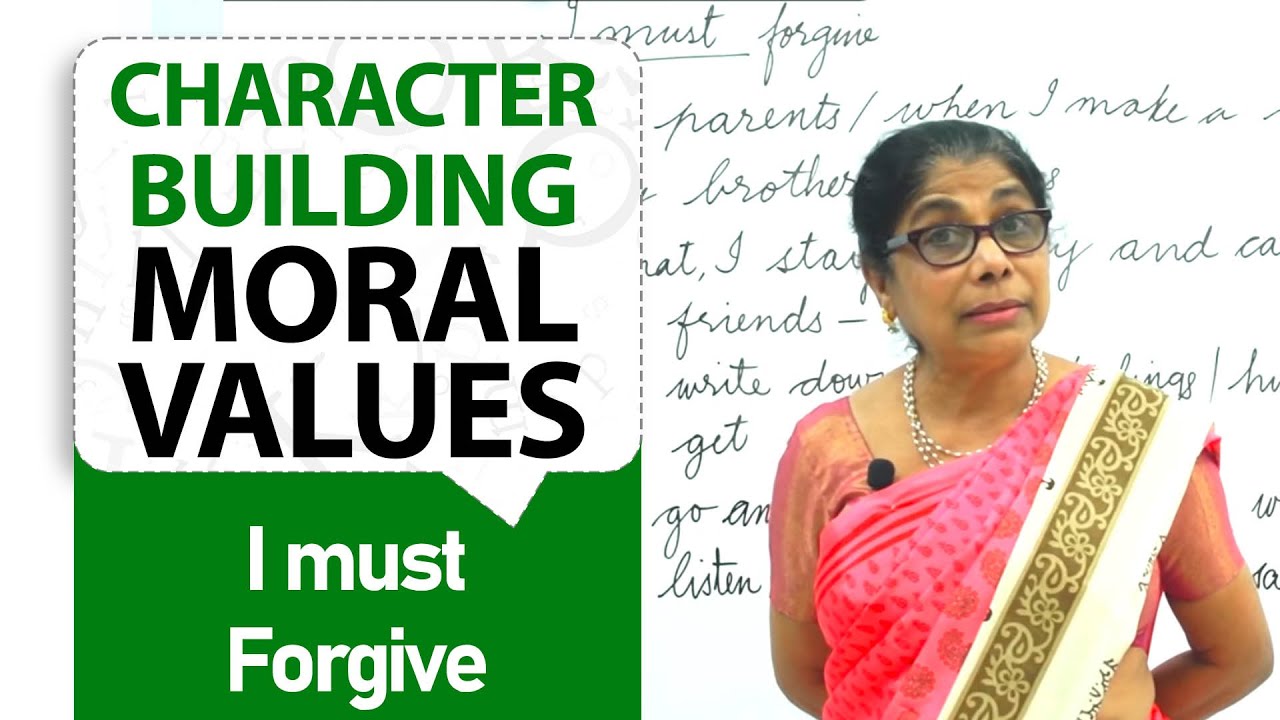 Forgive | I must Forgive | Character Building and Moral Values - YouTube