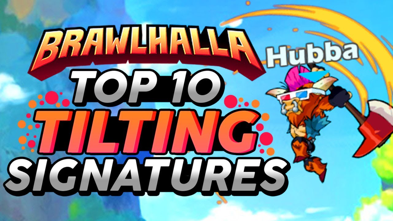 Top 10 Most TILTING Signatures in Brawlhalla! - YouTube