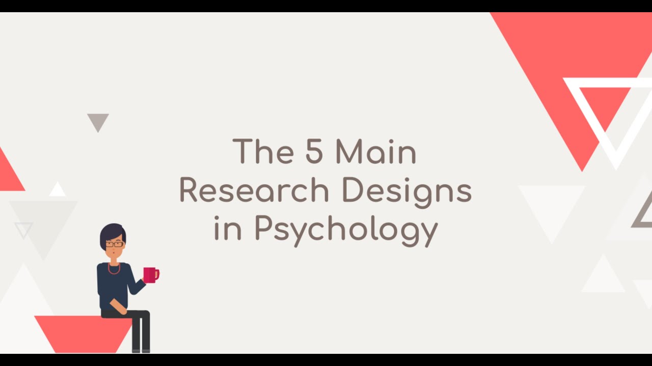 The 5 Main Research Designs in Psychology - YouTube