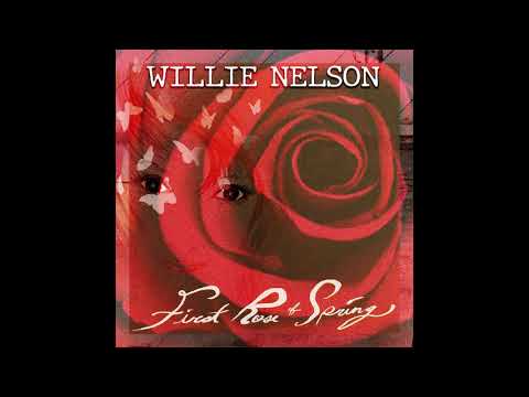 Willie Nelson - First Rose Of Spring - YouTube