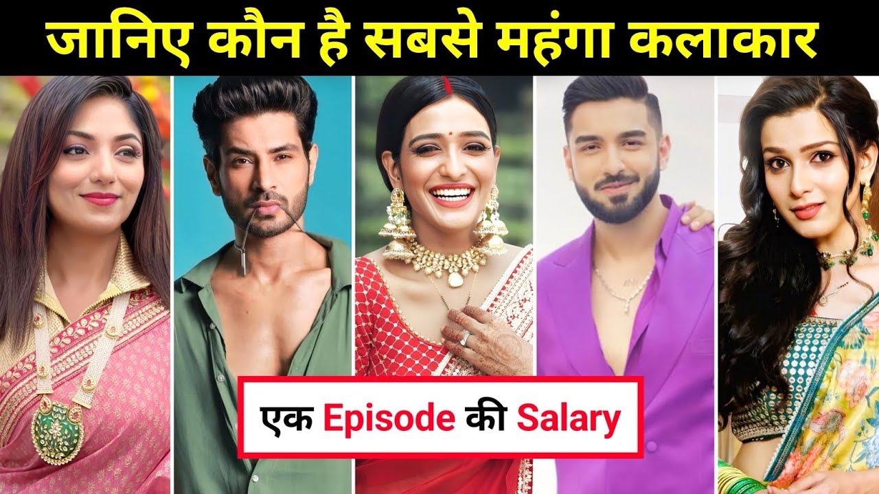 Bhagya Lakshmi Serial Cast Per Episode Salary | Par Day Salary Of ...