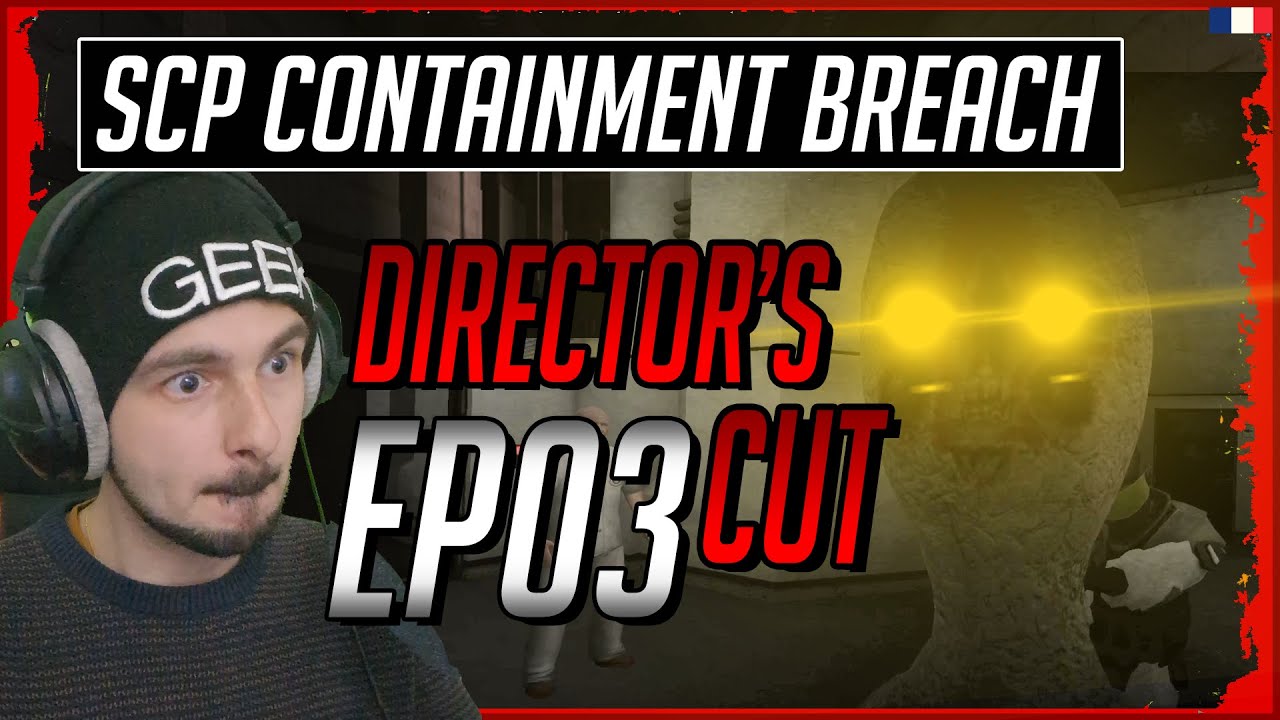 SCP Containment Breach fr - Director's Cut EPISODE 03 - YouTube