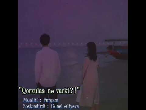 Qorxulası nə var ki? - səs: Günel Əliyeva & şeir: Furqani @KanalPoeziya