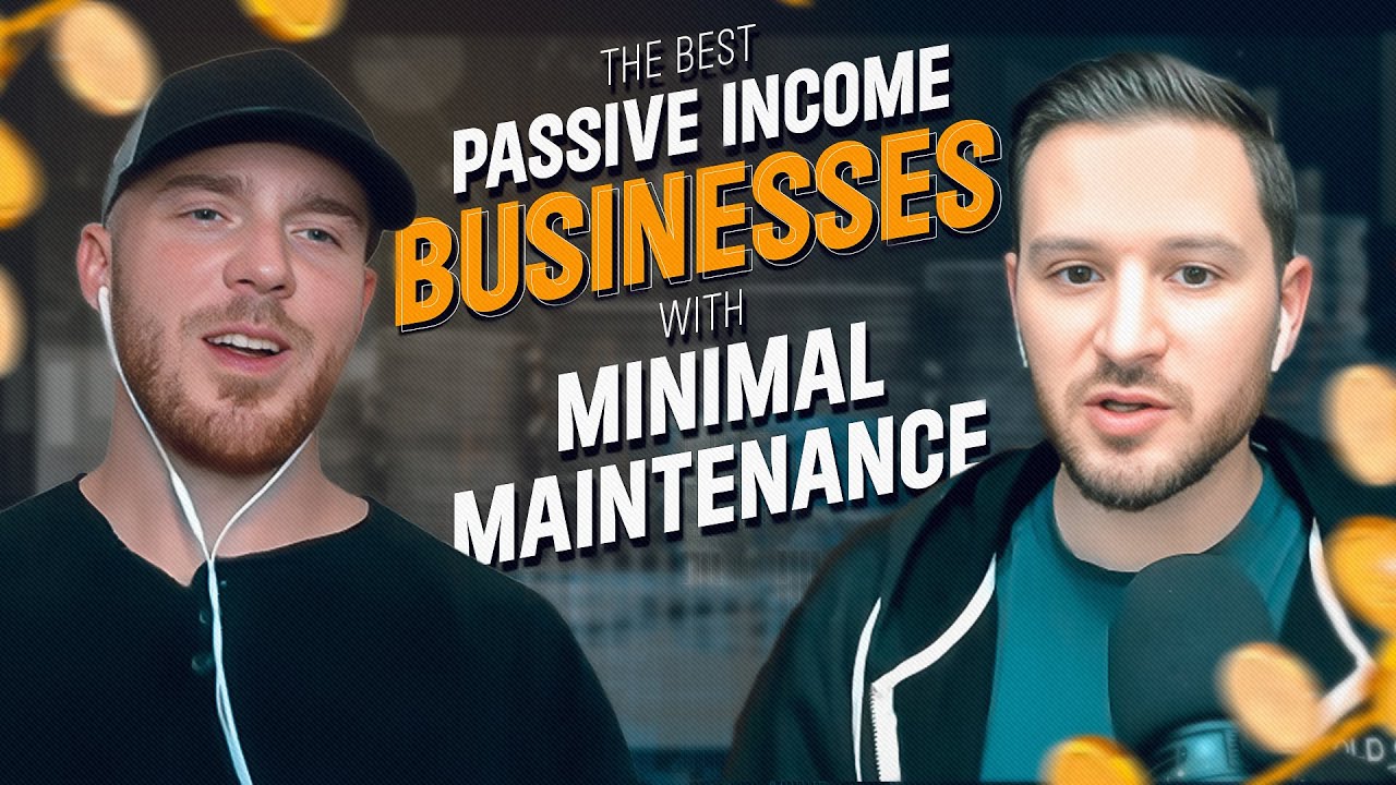 The Best Passive Income Businesses with Minimal Maintenance - YouTube