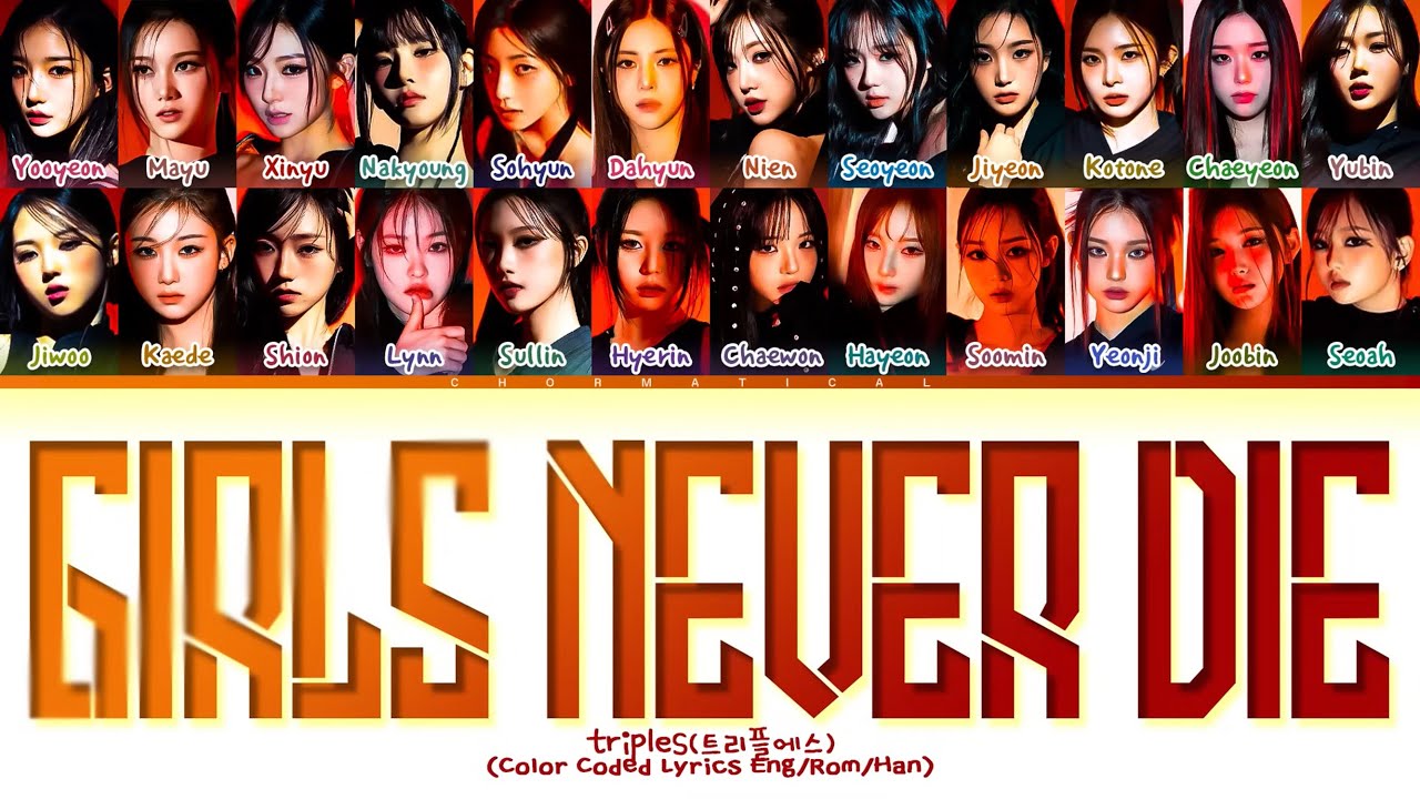 tripleS "Girls Never Die" Lyrics (트리플에스 "Girls Never Die" 가사) (Color ...