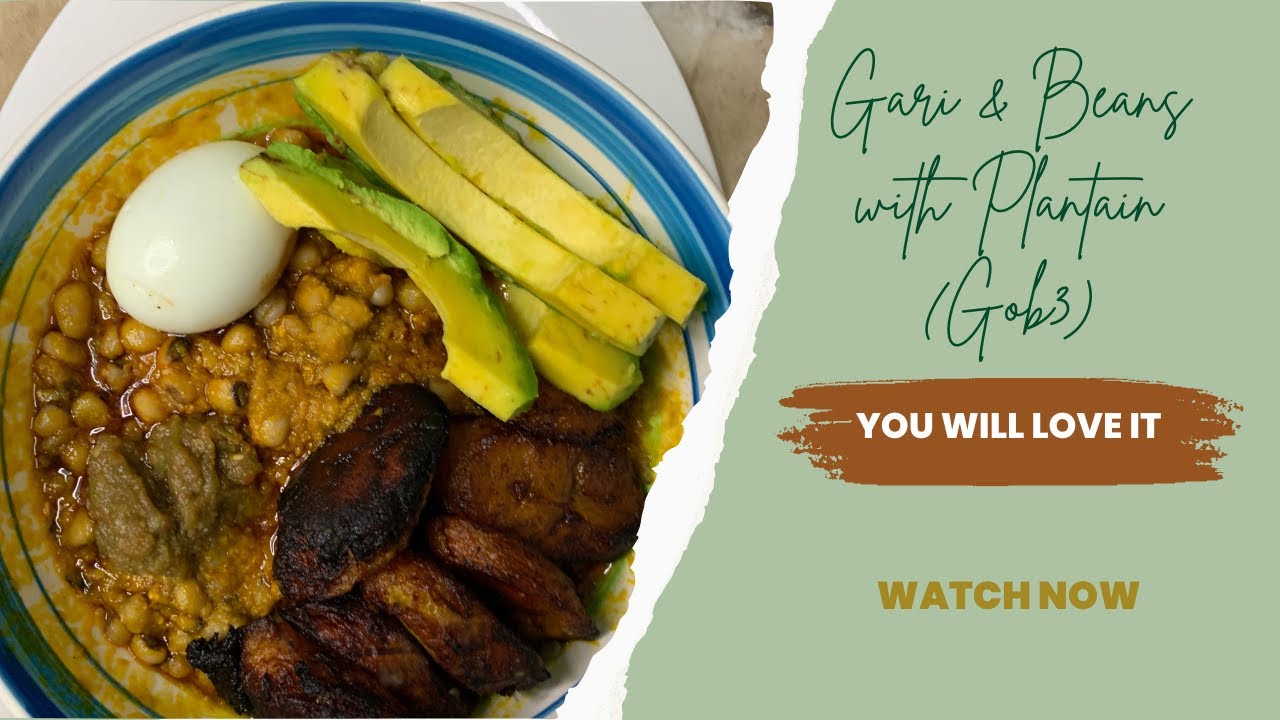 Gari And Beans With Fried Plantains AKA Gob3. Mouth watering high ...