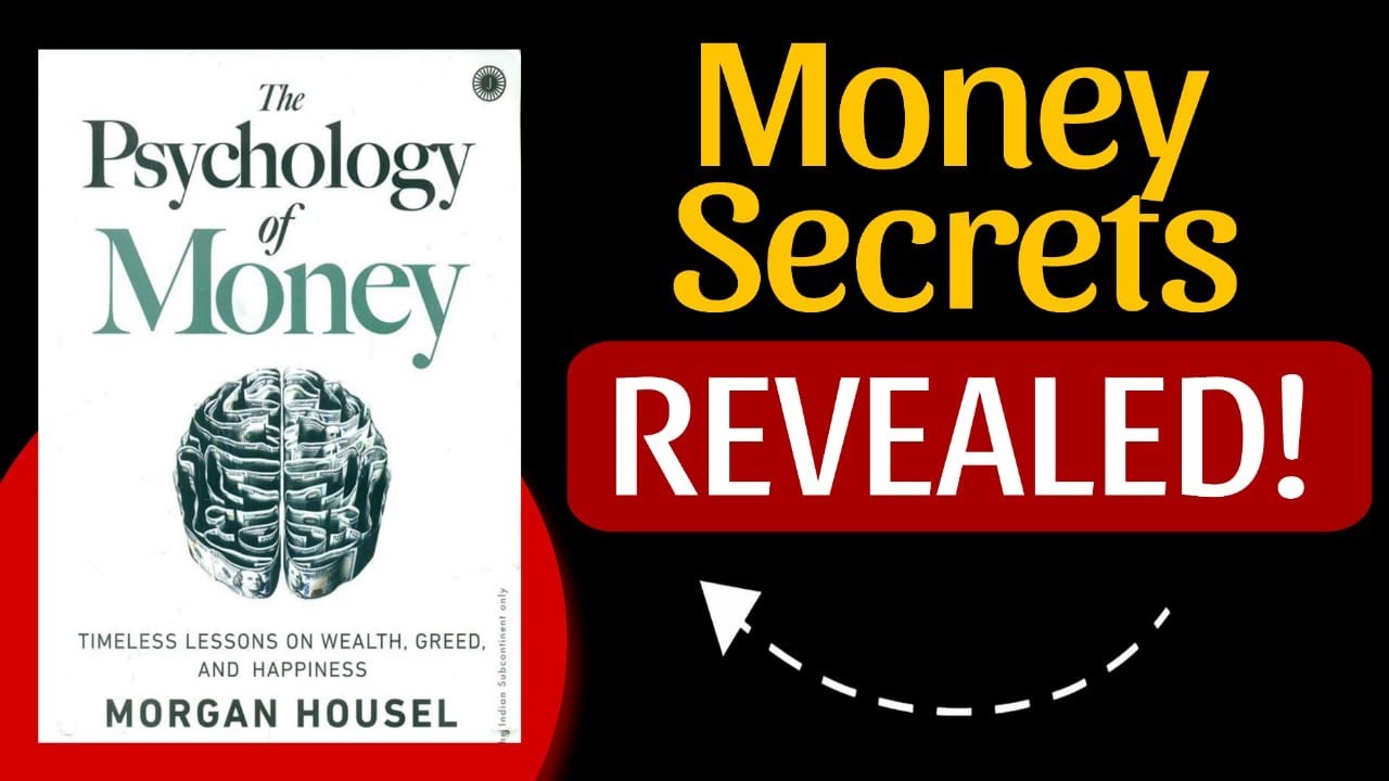 The Psychology of Money: Secrets to Wealth - YouTube