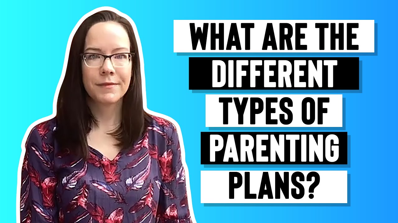 What are the Different types of Parenting Plans? - YouTube