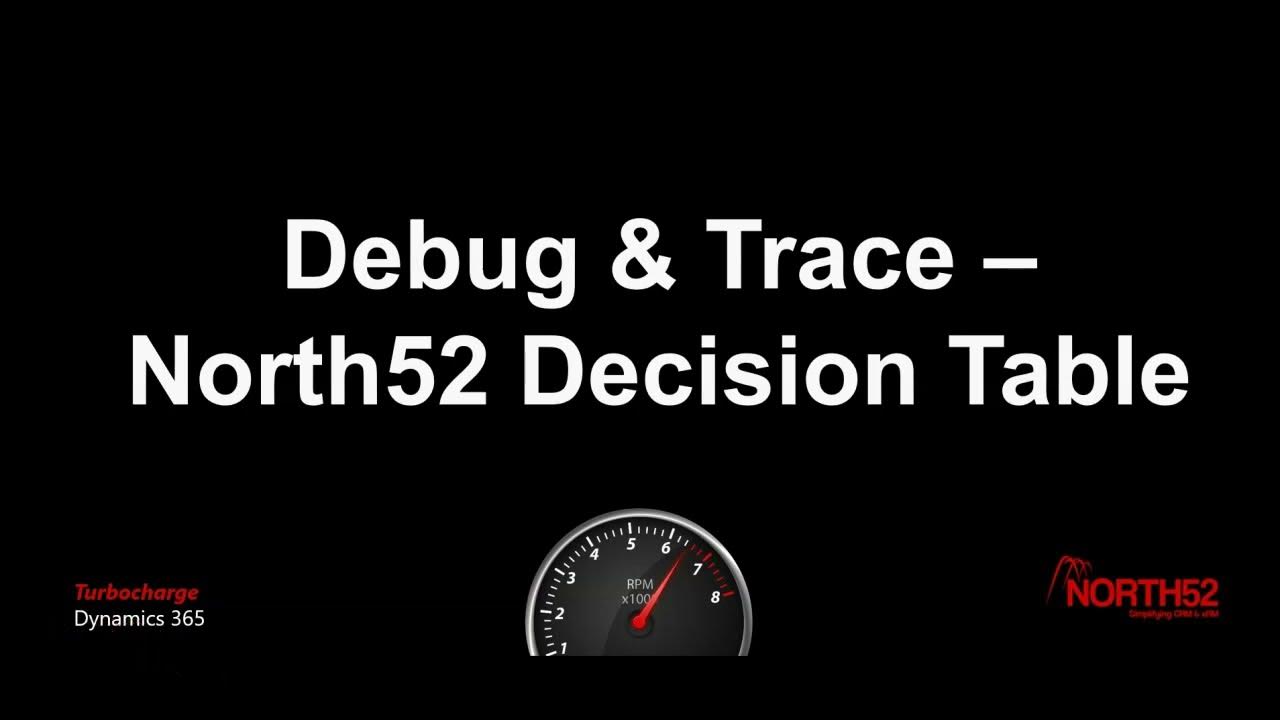 Decision Table North52 - Debug and Trace - YouTube