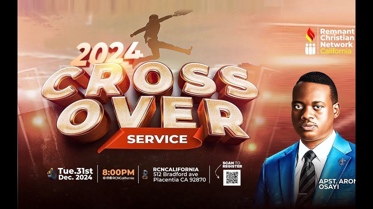 2024 CROSSOVER SERVICE WITH DR AROME OSAYI || RCN CALIFORNIA || 31ST ...