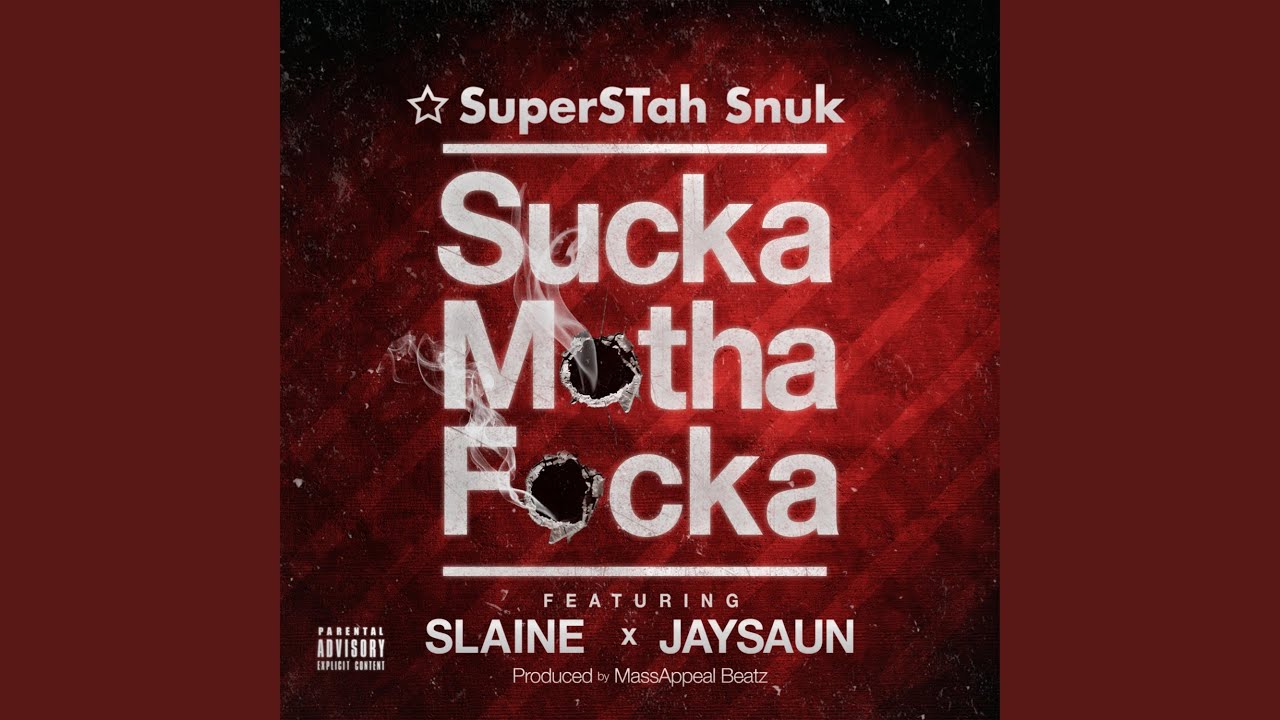 Sucka Mutha Fucka (feat. Slaine & Jaysaun) - YouTube