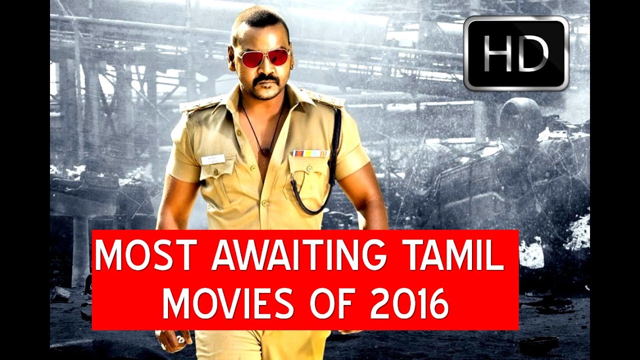 Most Awaiting Tamil Movies Of 2016 YouTube most-awaiting-tamil-movies-of-2016-youtube