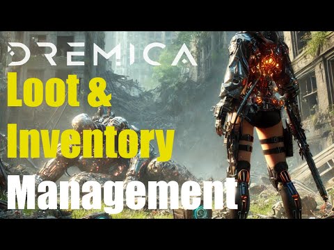 Dremica Alpha Version 30. Loot & Inventory Management Guide - YouTube