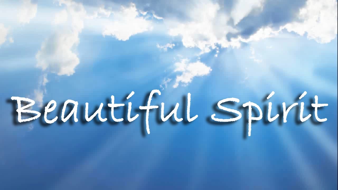 Beautiful Spirit -- Worship Song - YouTube