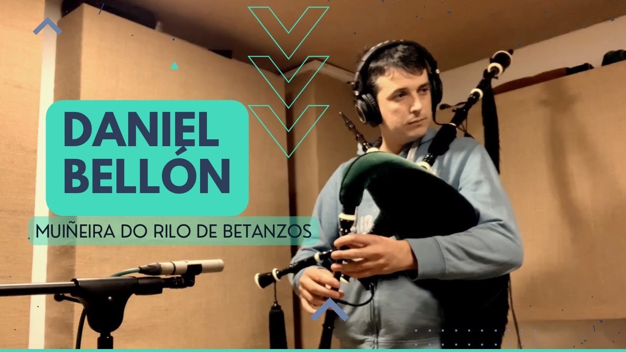 Muiñeira do Rilo de Betanzos. Daniel Bellón. Gaita Galega - YouTube