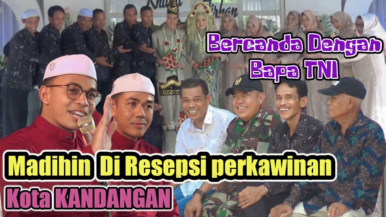 MADIHIN DI KOTA KANDANGAN_Lucu Bikin Bapa TNI Tertawa - YouTube