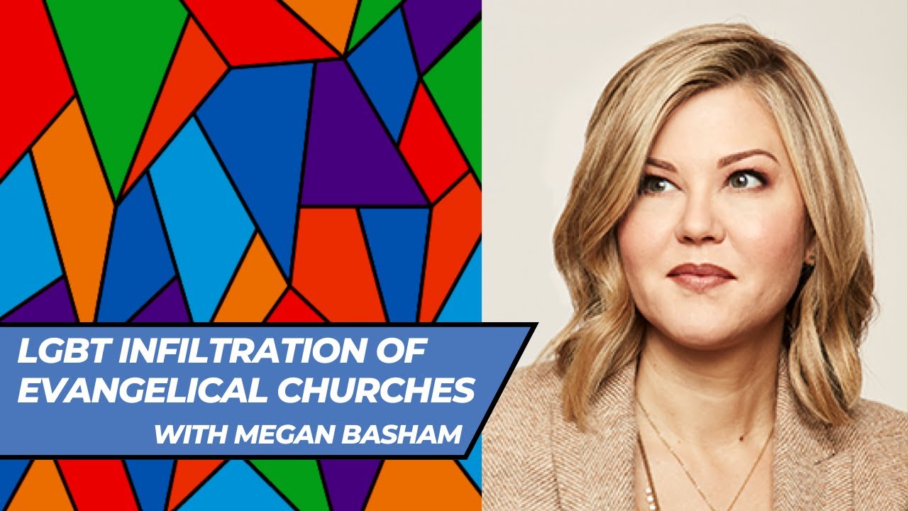 LGBT Infiltration of Evangelical Churches (with Megan Basham) - YouTube
