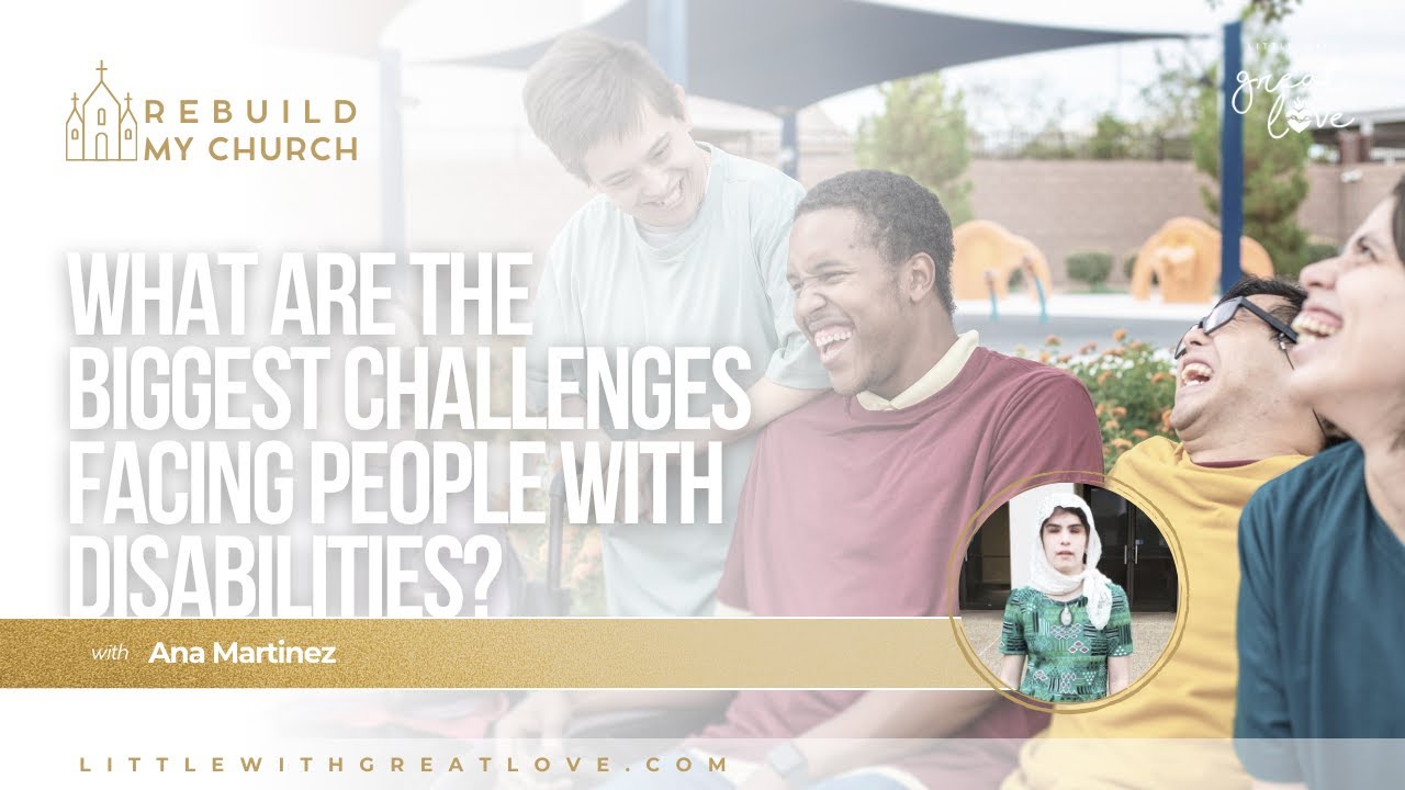 What are the Biggest Challenges Facing People with Disabilities? w Ana ...