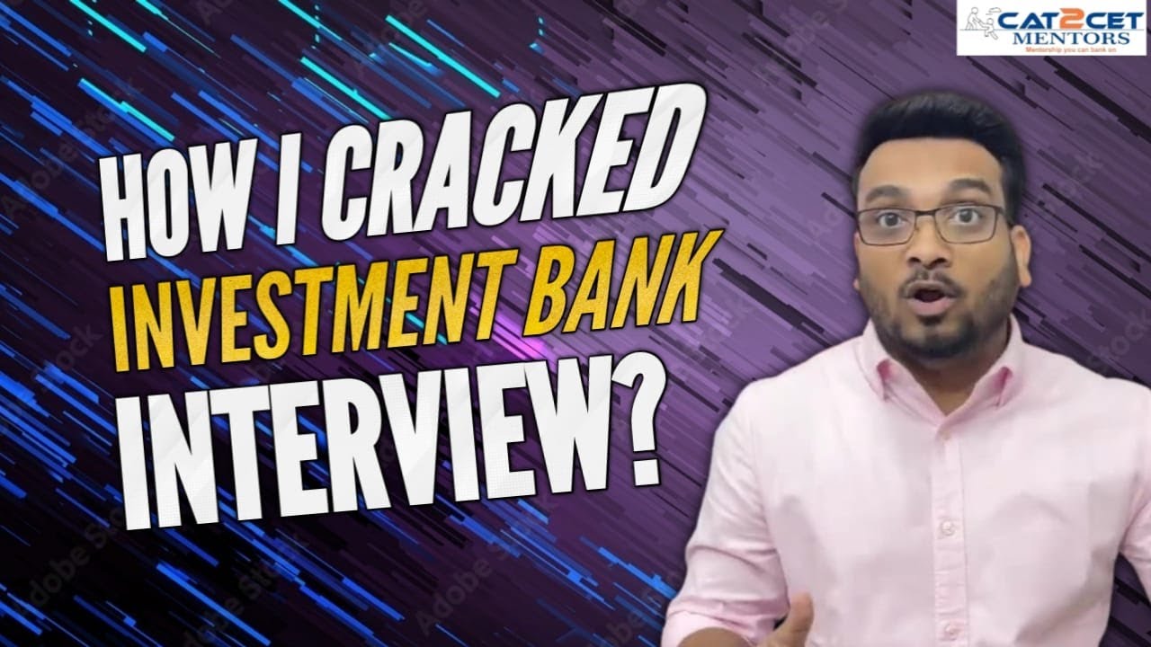 How I Cracked Investment Bank Interview? Interview Hacks for IIMs - YouTube