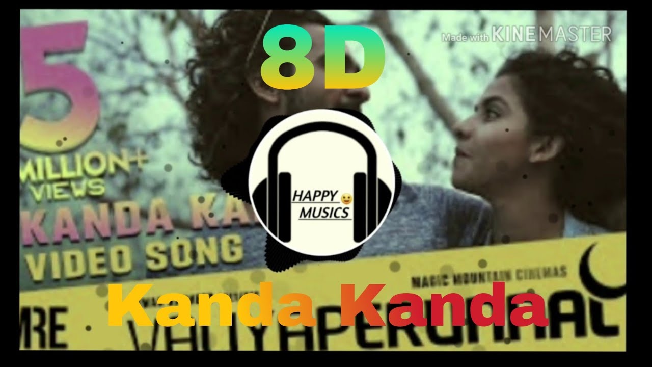 Kanda kanda 8D Song!|Happy Musics| Valiyaperunnal| - YouTube
