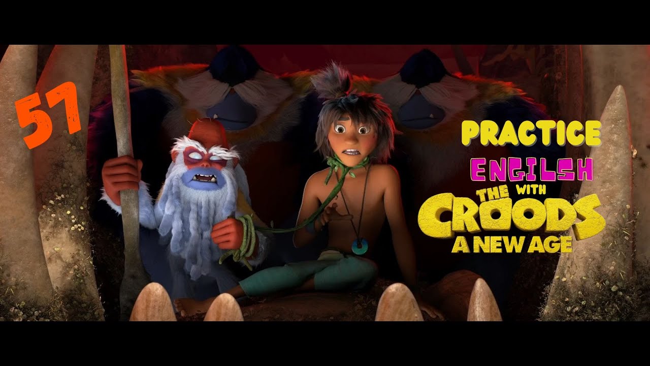 Practice English with THE CROODS A NEW AGE Learn English with Movies ...