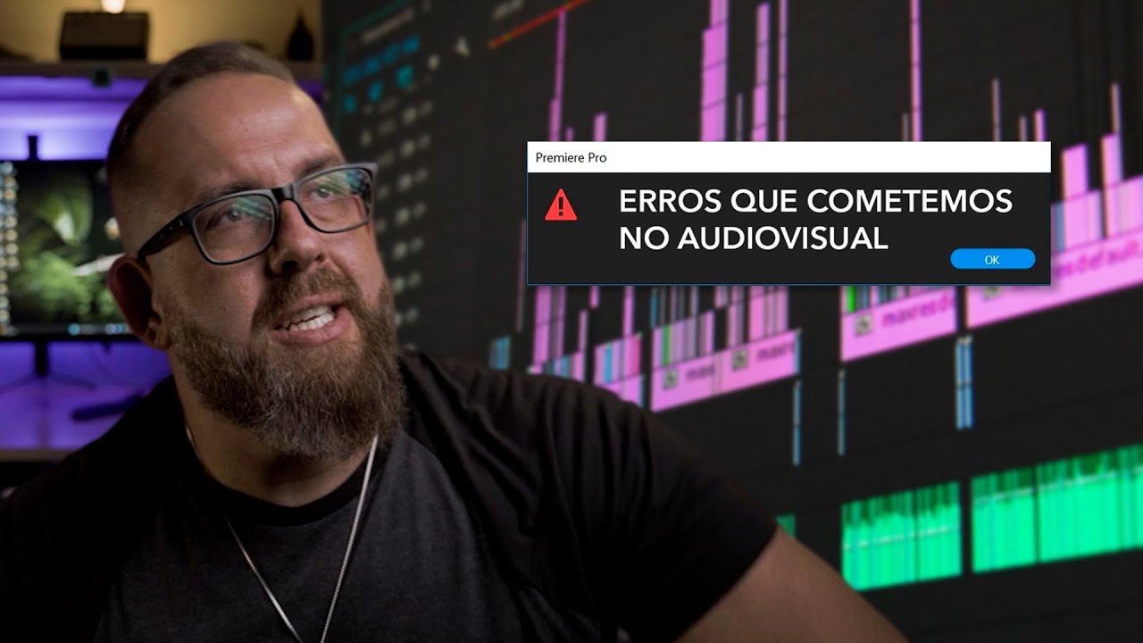 5 erros que cometemos no audiovisual! Com dica bonus. - YouTube
