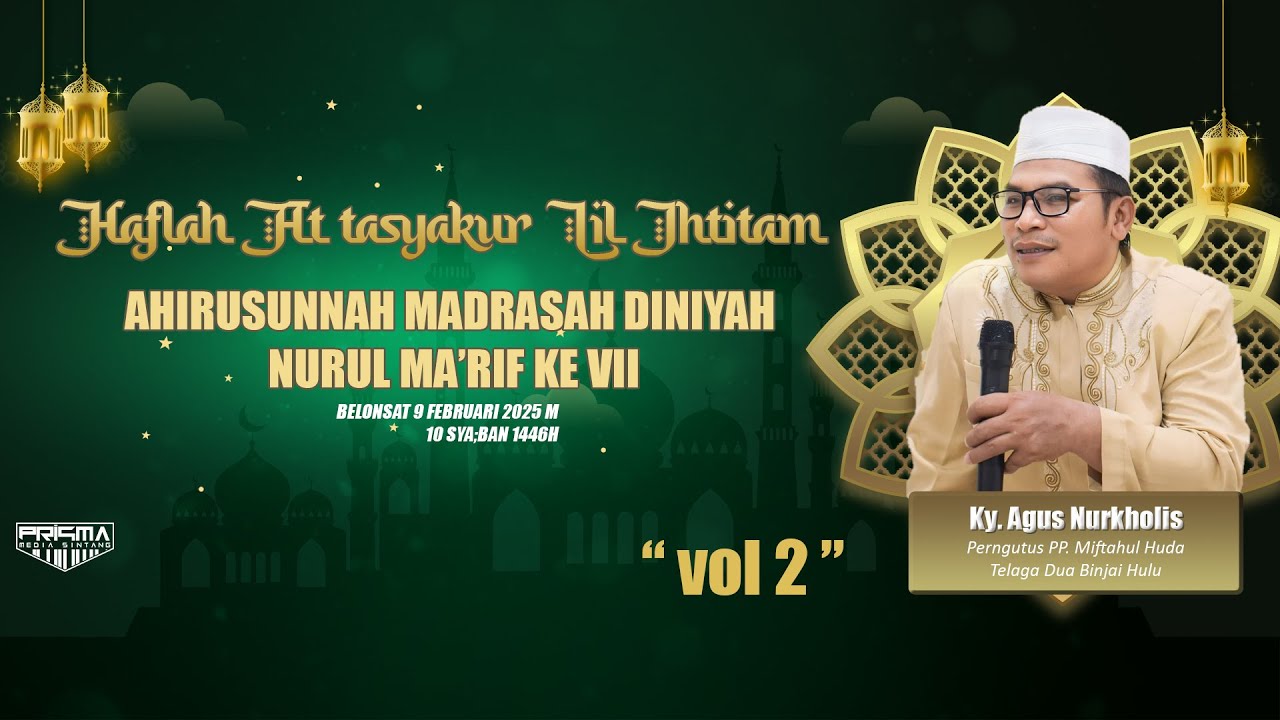 VOL. 2 // AHIRUSSANAH MADRASAH DINIYAH NURUL MA'ARIF Ke V11 // Prisma ...