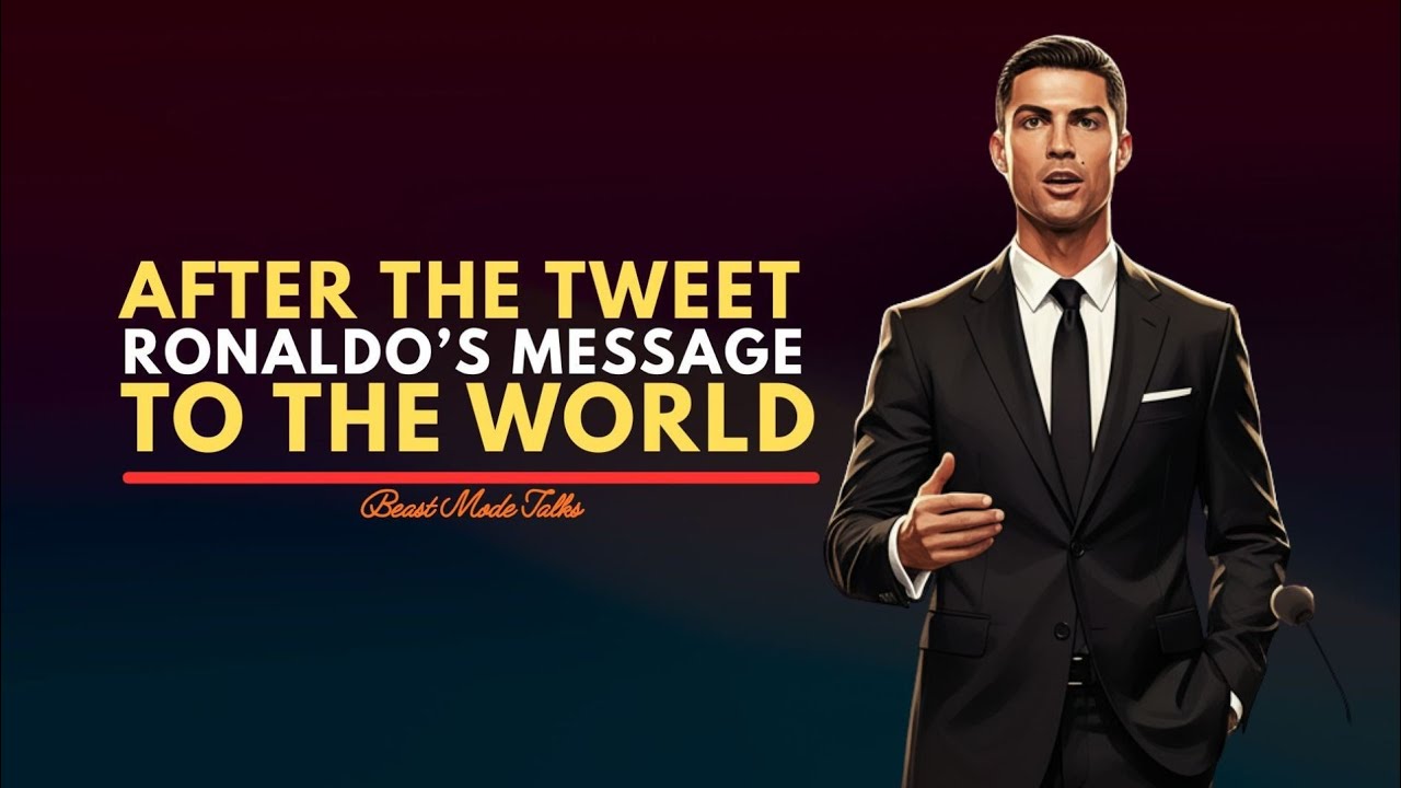 After the Tweet — Cristiano Ronaldo’s Powerful Message to the World ...