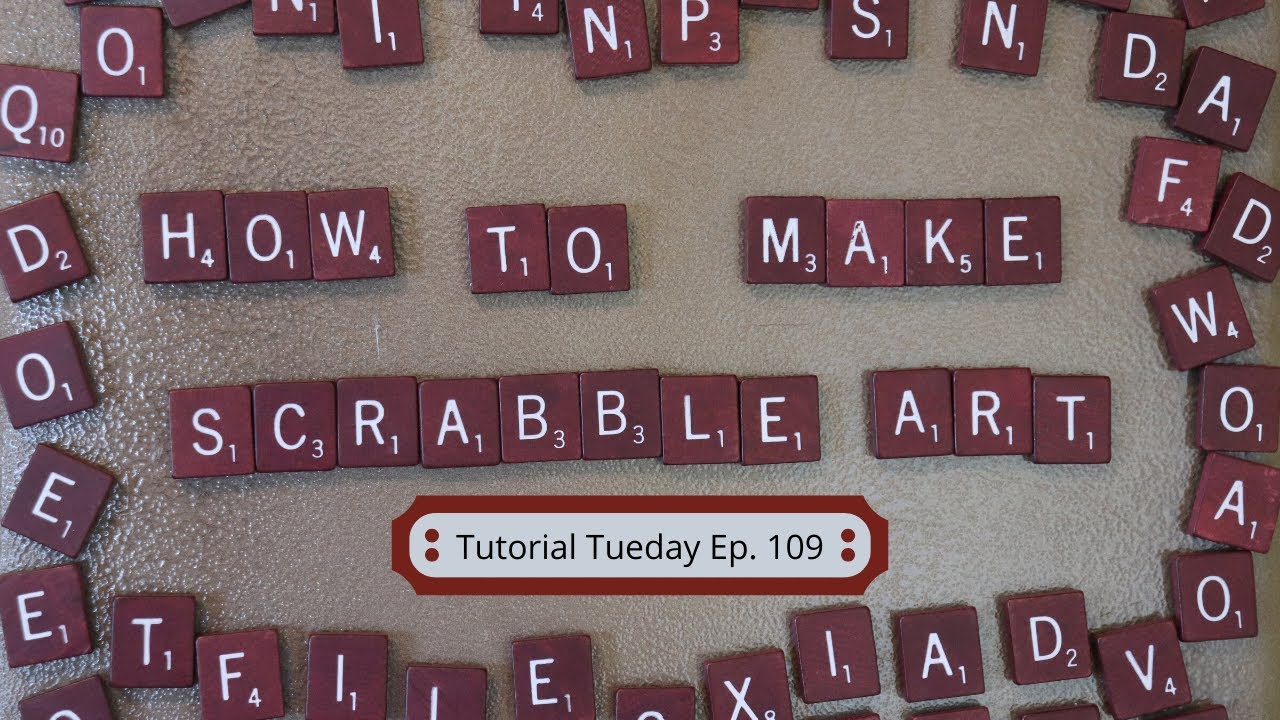 DIY Scrabble Wall Art | Tutorial Tuesday Ep. 109 - YouTube