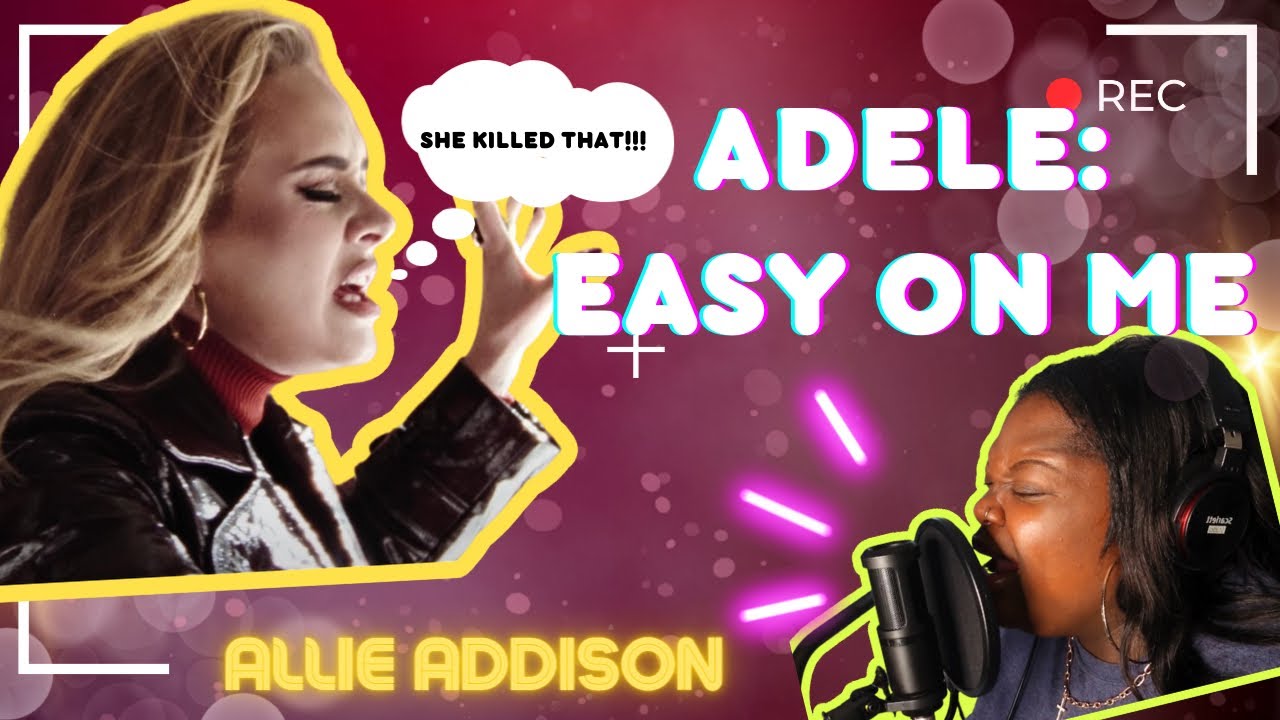 BEST FEMALE VESION OF ADELE EASY ON ME + ALLIE ADDISON - YouTube