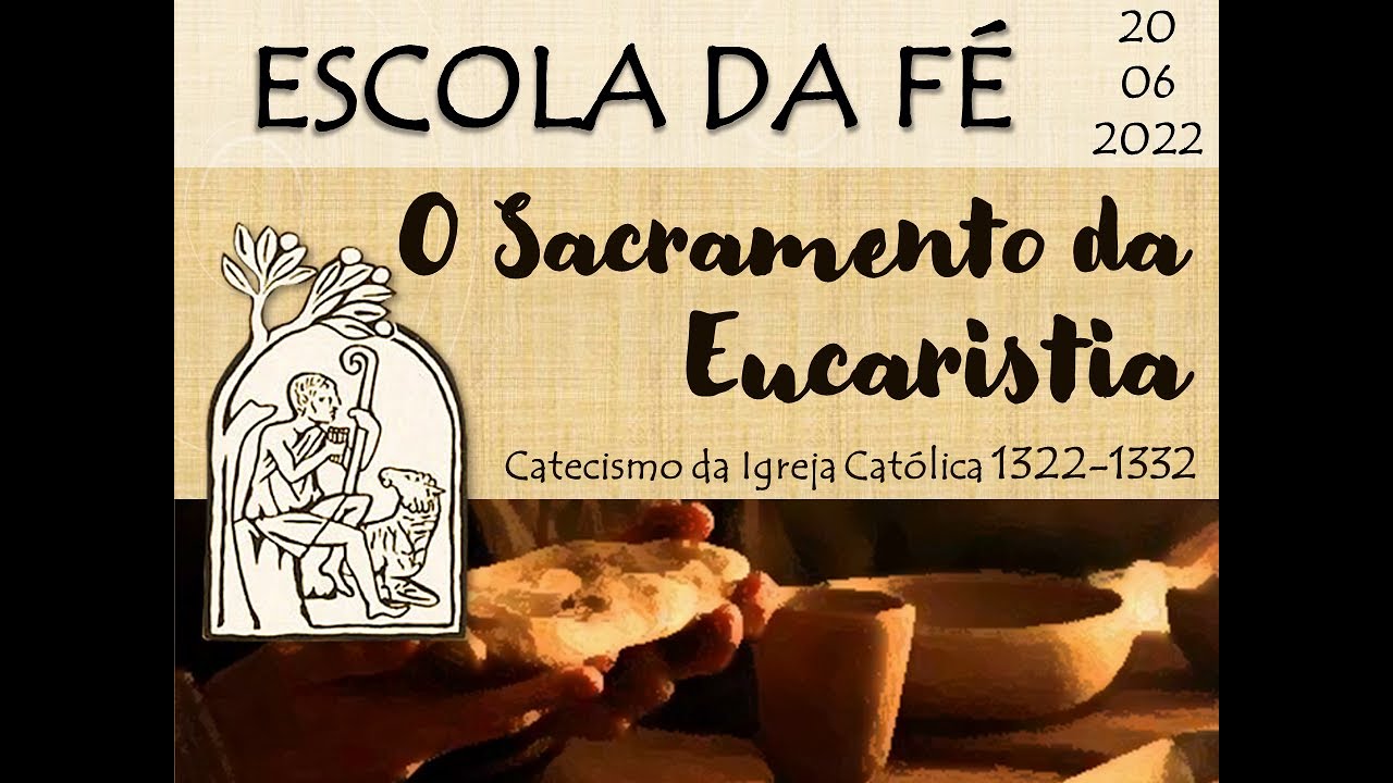 🔴 O SACRAMENTO DA EUCARISTIA (Catec. Igreja Católica 1322-1332) - YouTube