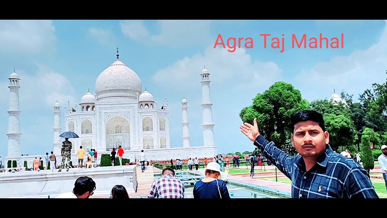 Agra Taj Mahal Visit I Agra tourist place ltaj mahal history - YouTube