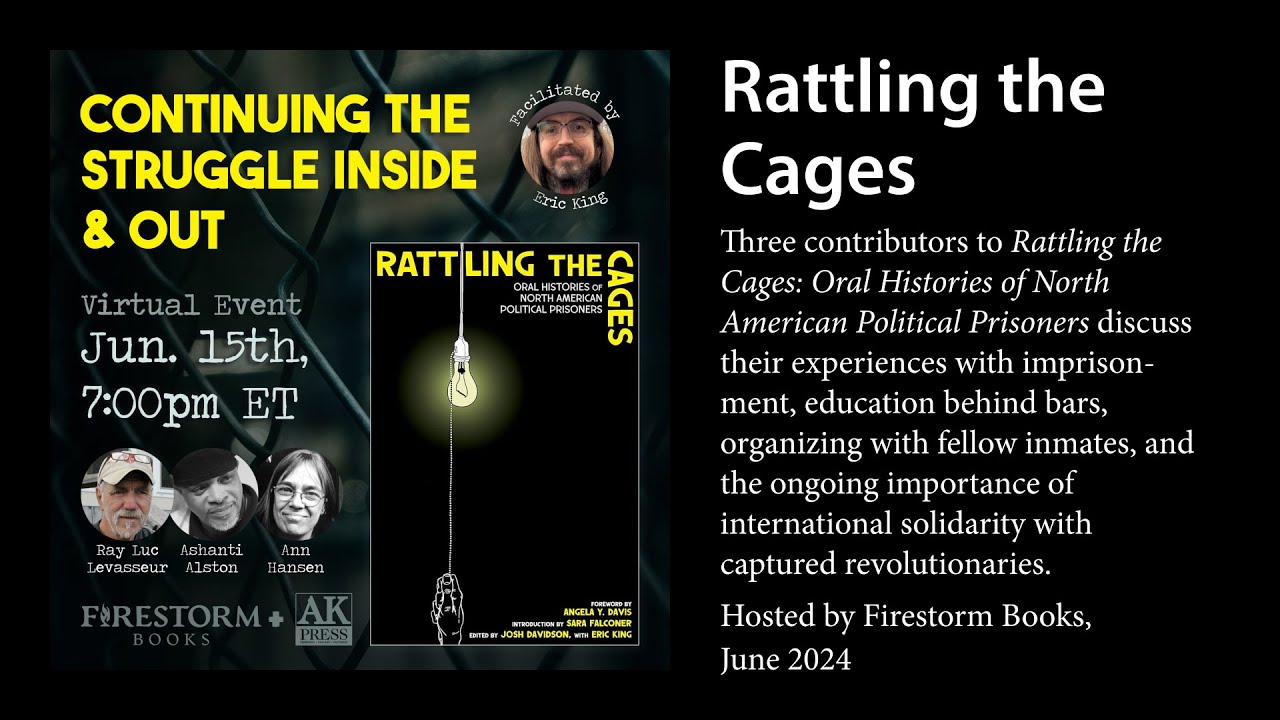 Rattling the Cages: Continuing the Struggle Inside & Out - YouTube