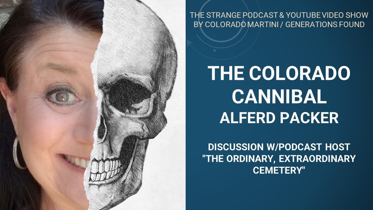 The Famous Colorado Cannibal - Alfred Packer | The Strange Podcast ...