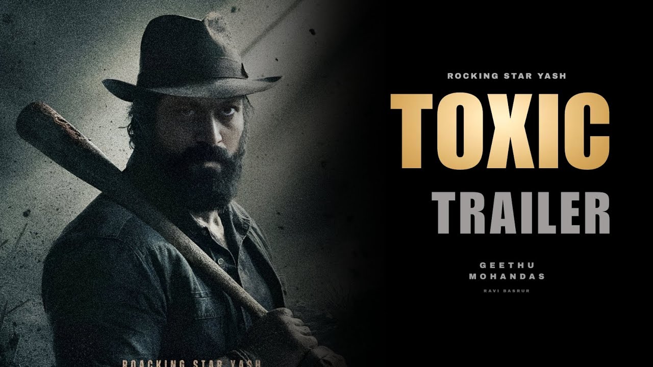 Toxic - Official Trailer | Rocking Star Yash | Geethu Mohandas | Ravi ...