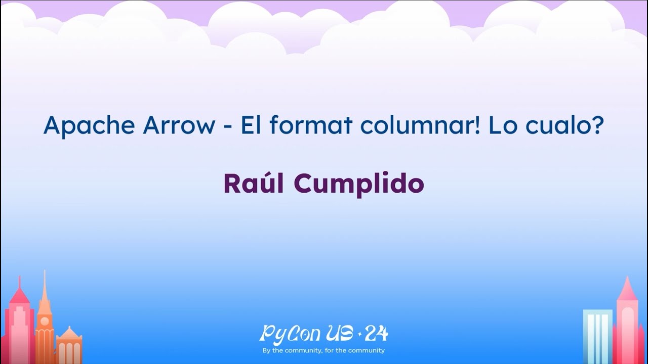 Charlas - Raúl Cumplido: Apache Arrow - El format columnar! Lo cualo ...