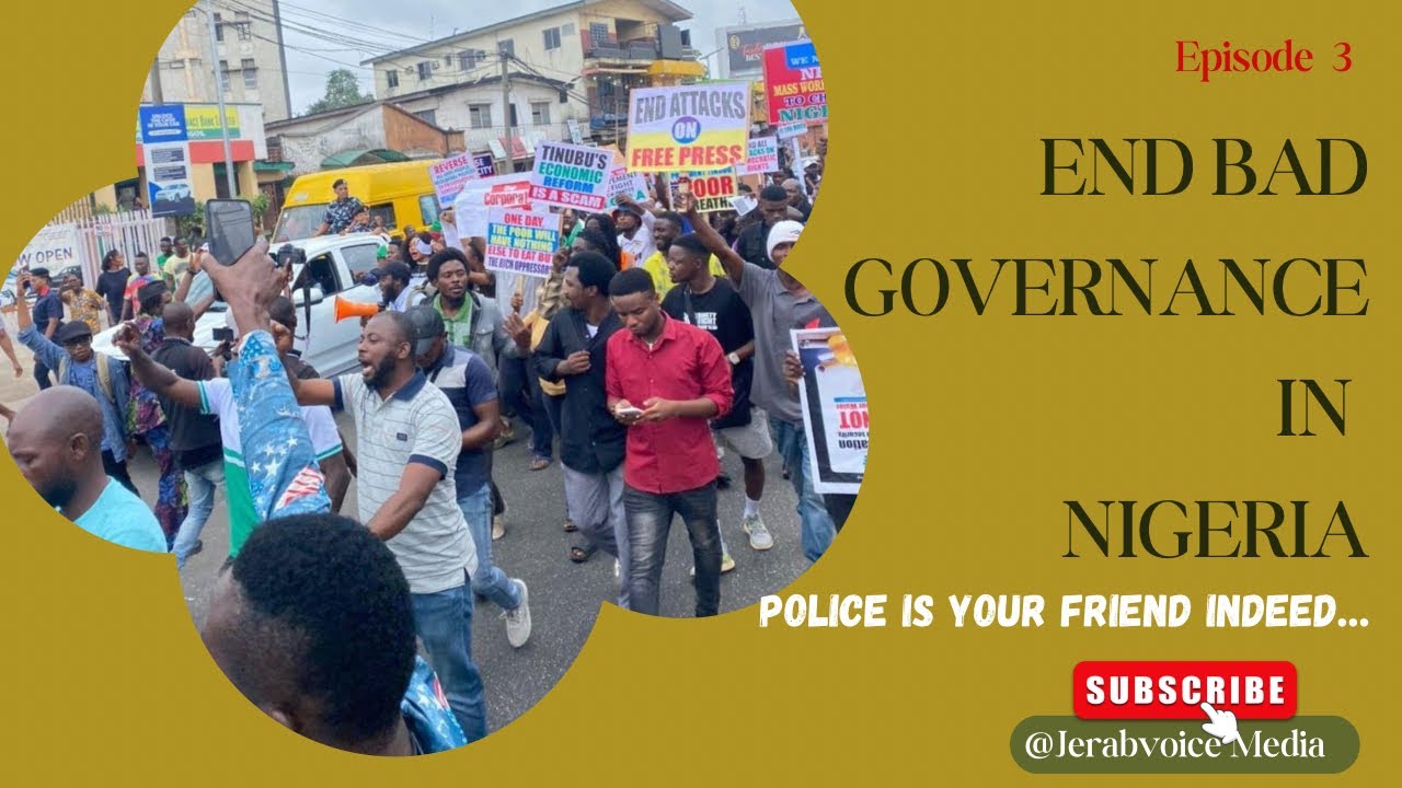 End Bad Governance in Nigeria Protest, The police is your friend indeed ...