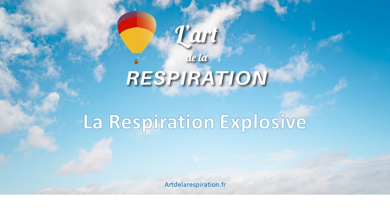 La respiration explosive - YouTube
