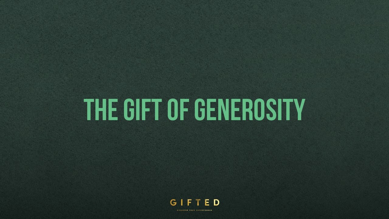 The Gift of Generosity (Gifted Series, Part 5) | CityHill Church - YouTube