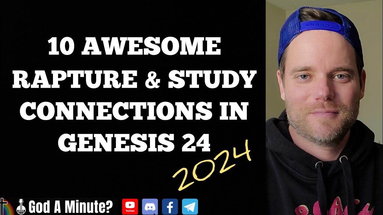 10 Awesome Rapture & Study Connections in Genesis 24 👰 Rapture Soon ...