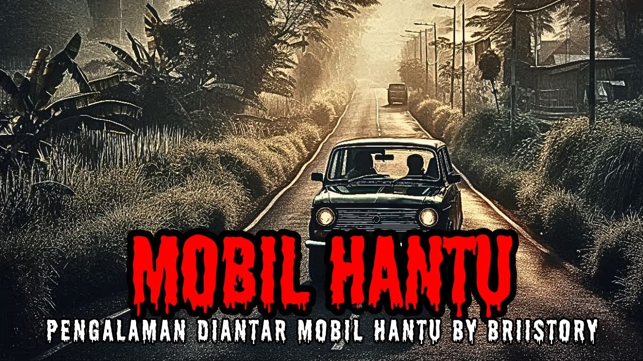 DIANTAR PULANG MOBIL HANTU - THREAD HOROR BY BRIISTORY (Cerita Horor ...