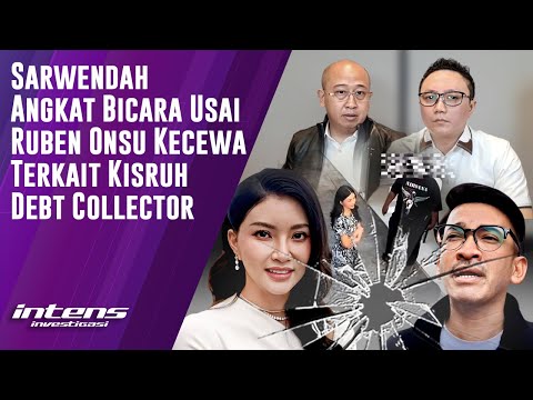 Respon Sarwendah Usai Ruben Onsu Kecewa Terkait Debt Collector | Intens Investigasi | Eps 5987