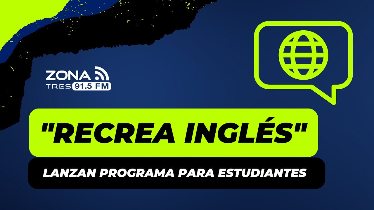 Lanzan "Recrea Inglés" para estudiantes de secundaria y bachillerato ...