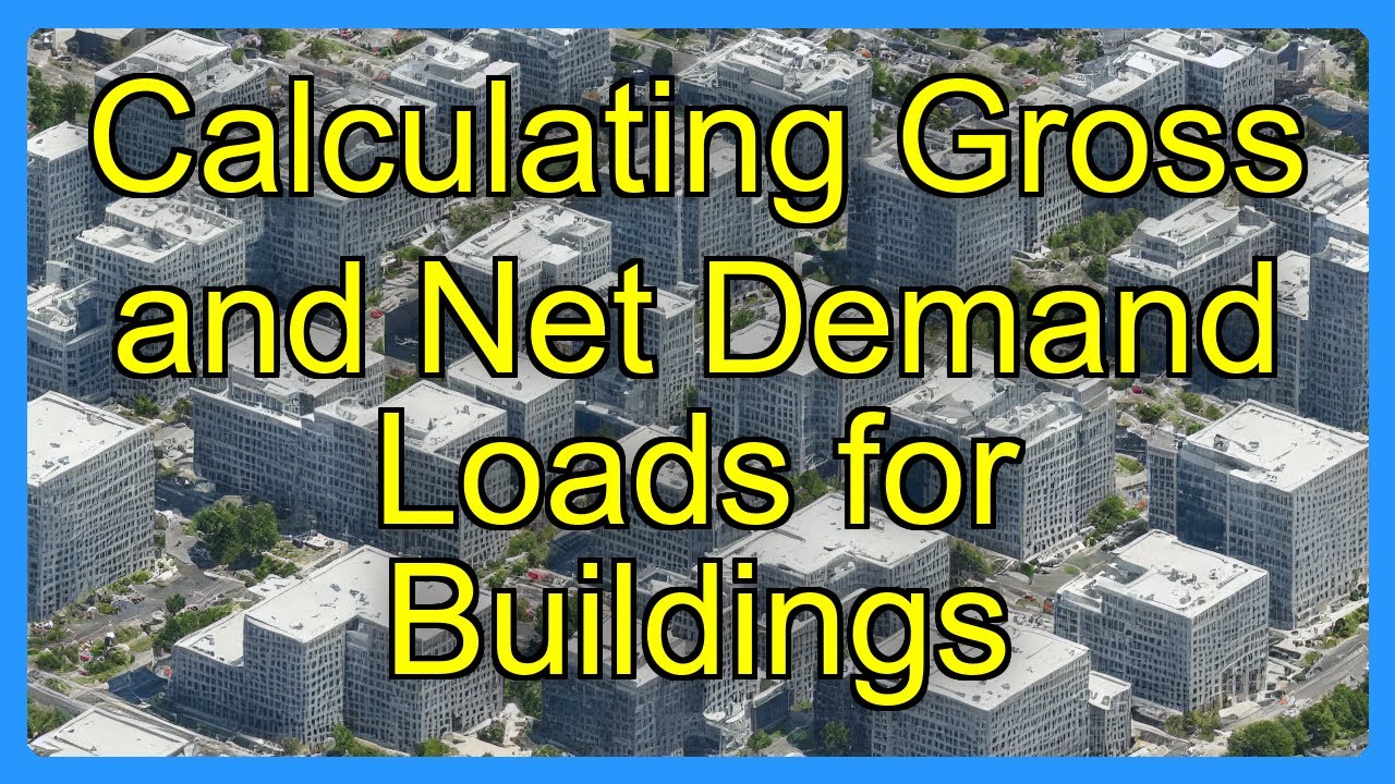 Calculating Gross and Net Demand Loads for Buildings - YouTube