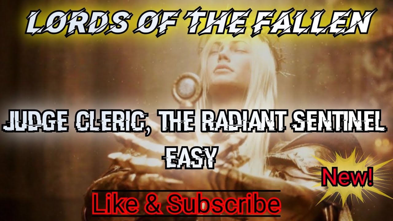 Lords of the Fallen - Judge Cleric, the Radiant Sentinel #gaming #new ...