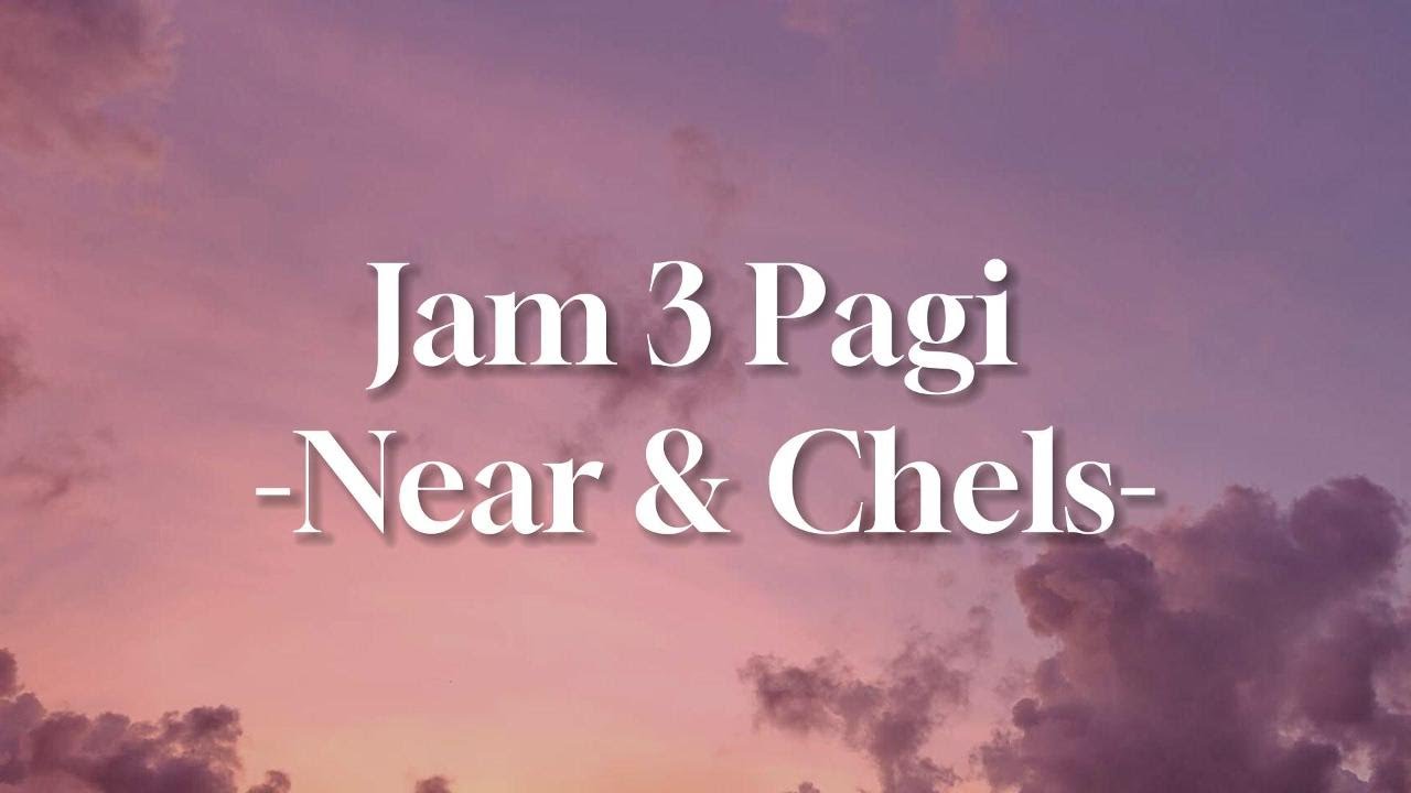 Lirik Lagu Jam 3 Pagi - Near || Su jam 3 Pagi Baru Sa Tra Bisa Tidur ...