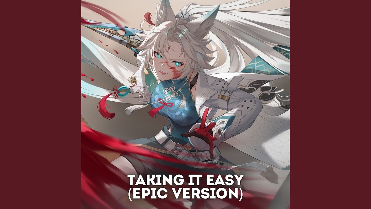 Taking It Easy (Epic Version) - YouTube