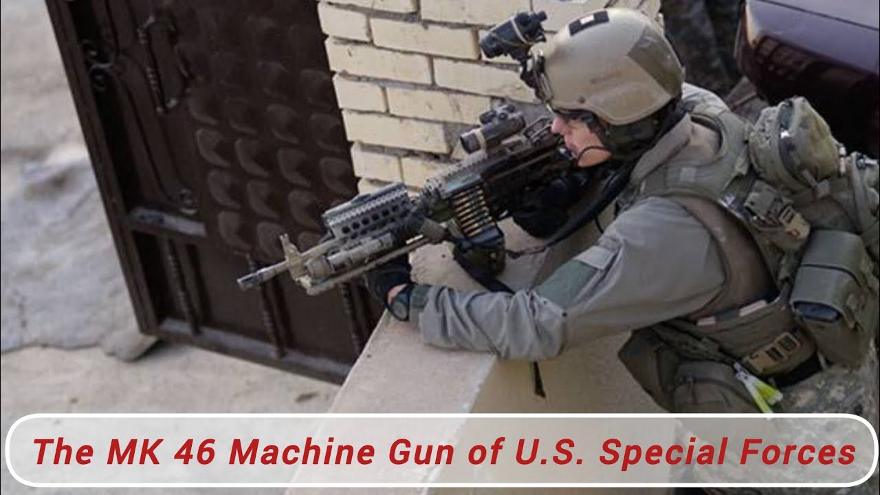 MK 46 Machine Gun | Inside the Ultimate U.S. Special Forces Weapon # ...