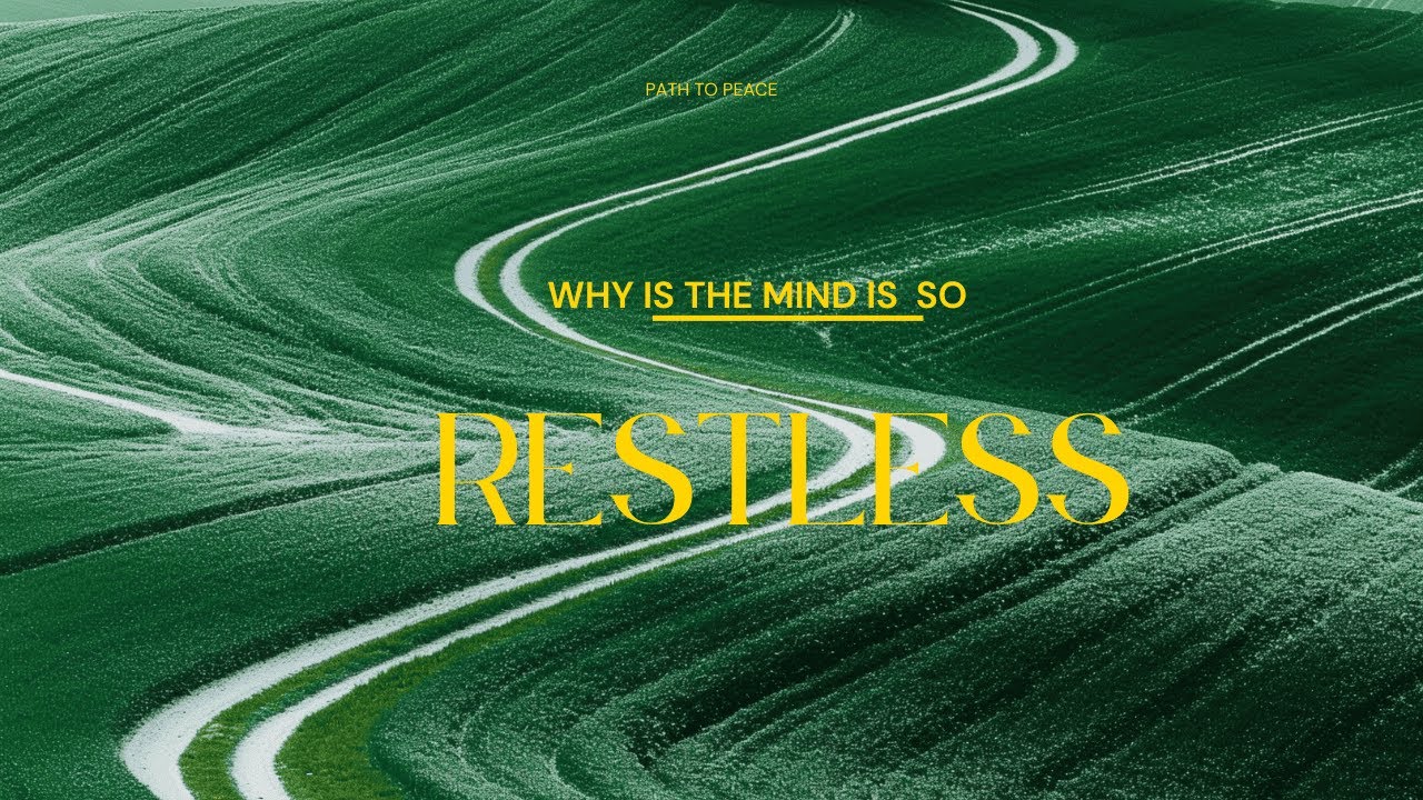 "The Restless Mind and the Journey Within" - YouTube