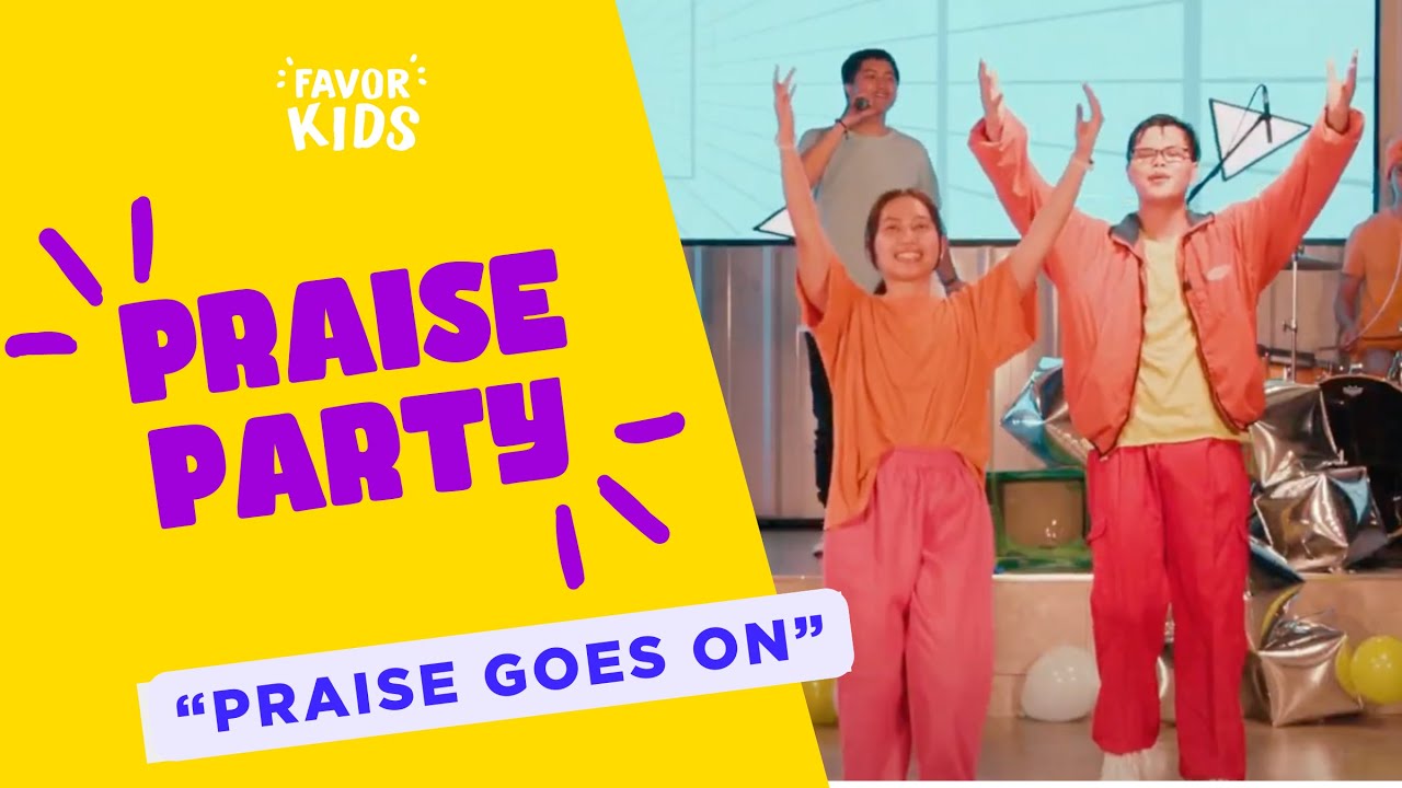Favor Kids Praise Party | Praise Goes On - YouTube